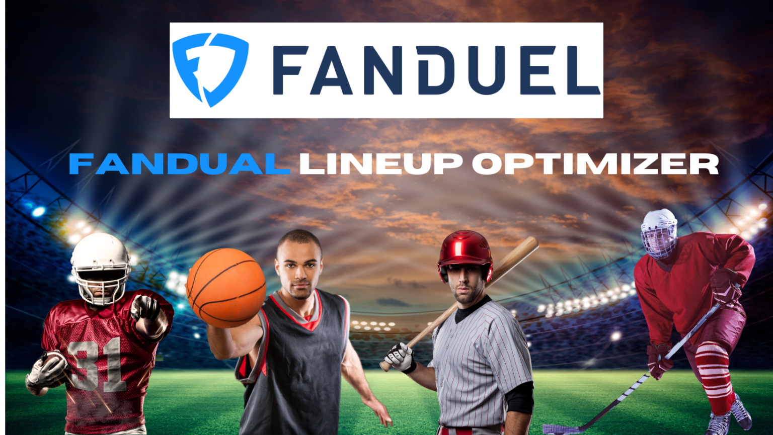 Fanduel Lineup Optimizer - fantasylineups